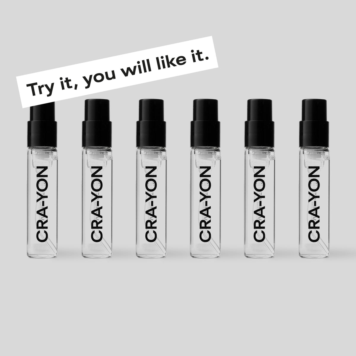 Try it, you will like it. – CRA-YON